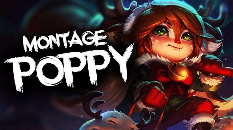 Poppy mùa 12: Cách lên đồ và Bảng ngọc Poppy mới nhất